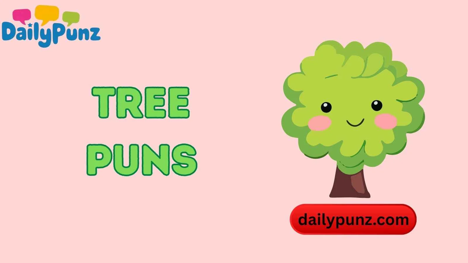 245+ Tree Puns 🌳 Funny, Clever & Branch Out Jokes for 2025 - dailypunz.com