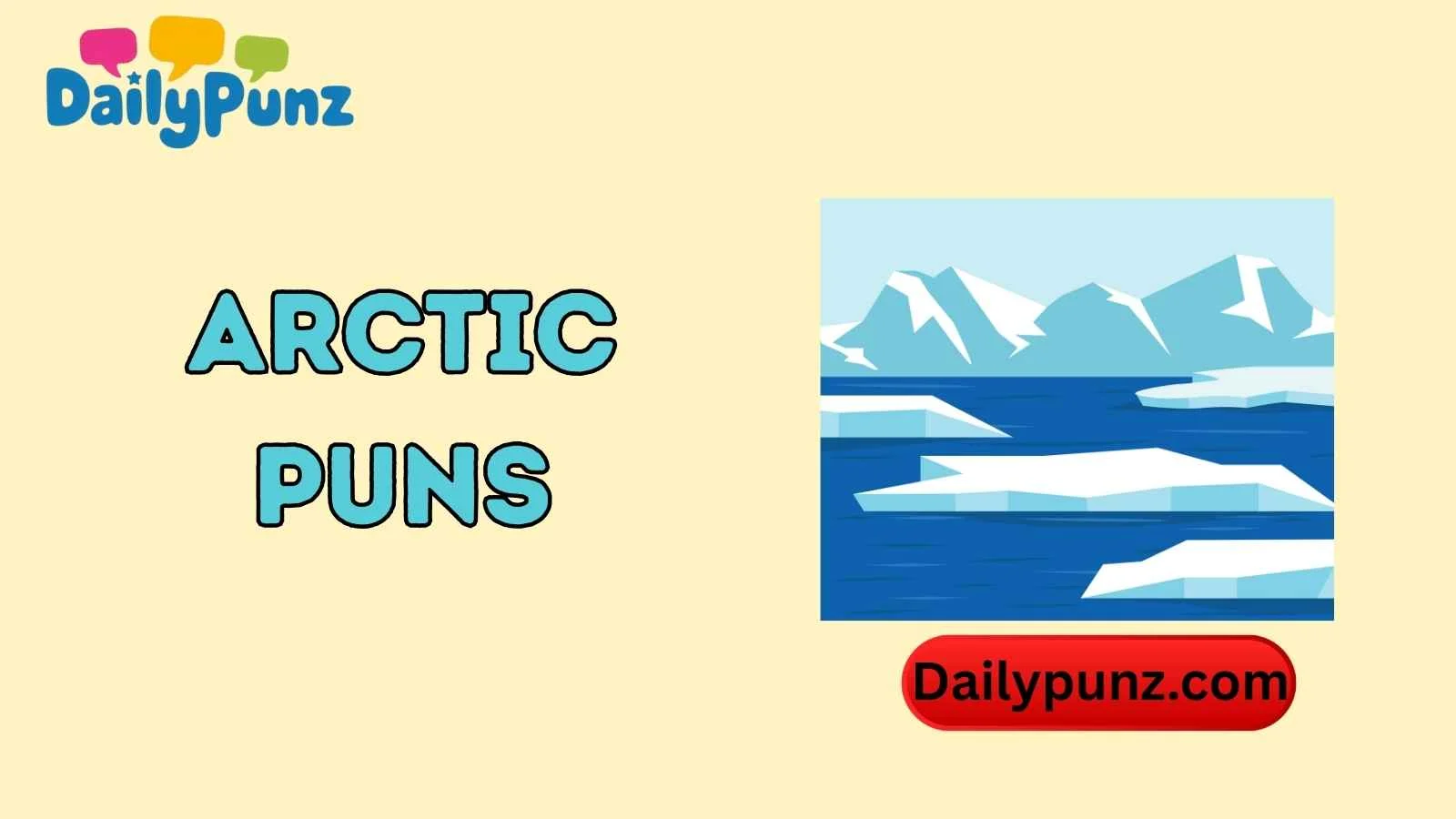 245+ Arctic Puns Hilarious Cold Wordplay for Ice Lovers - dailypunz.com