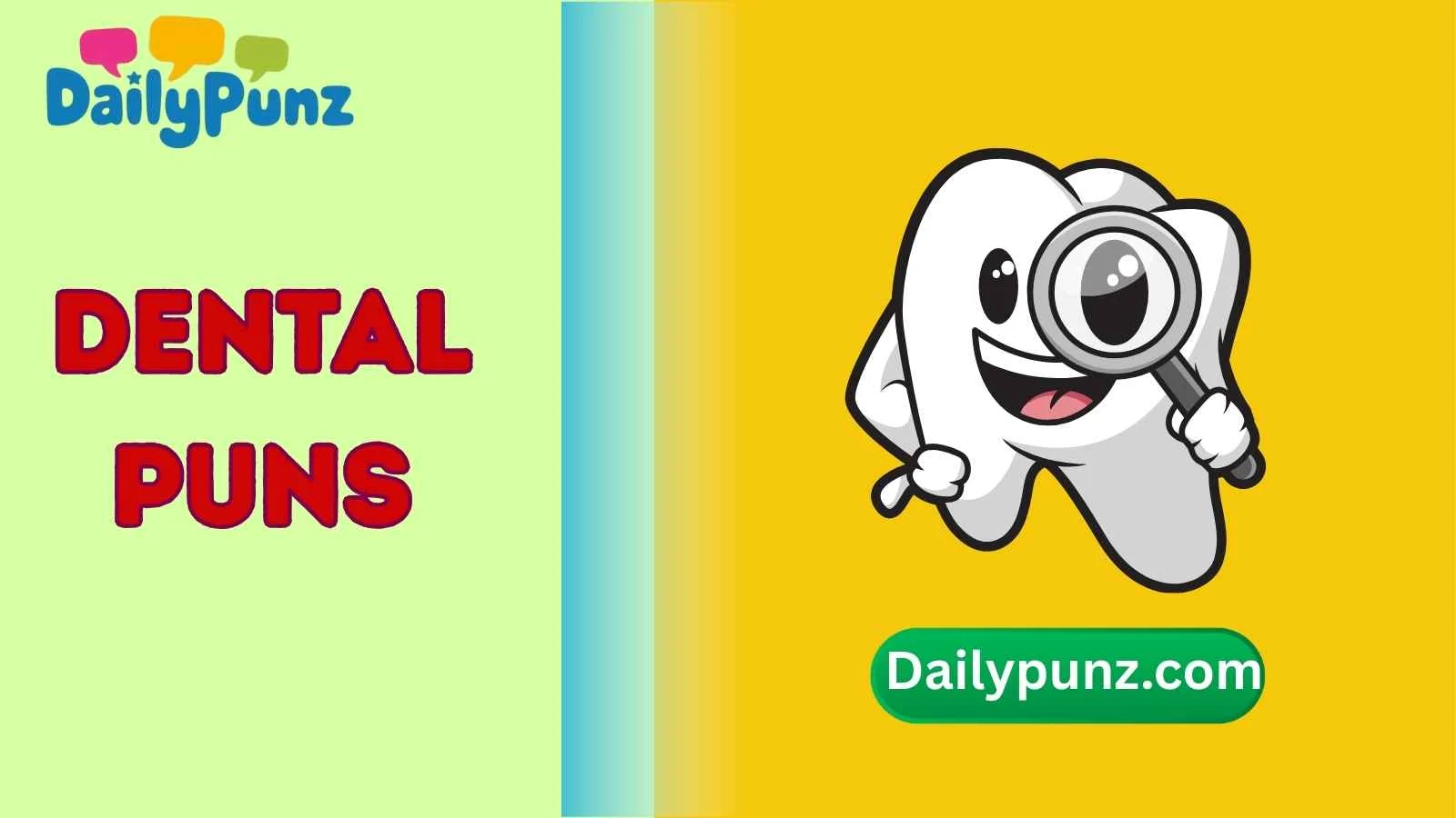 245+ Dental Puns That Spark Smiles and Endless Laughs - dailypunz.com