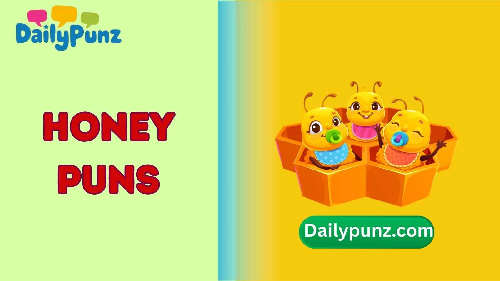 245+ Honey Puns That Are Sweet Enough To Make You Buzz - dailypunz.com