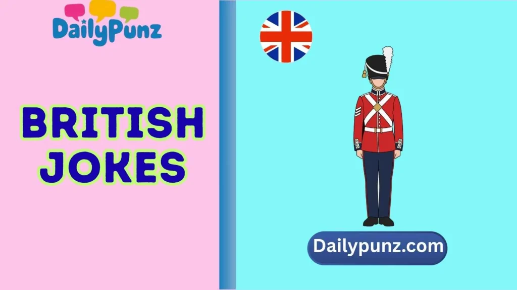 245+ British Jokes That’ll Make You Laugh Like a Local - dailypunz.com