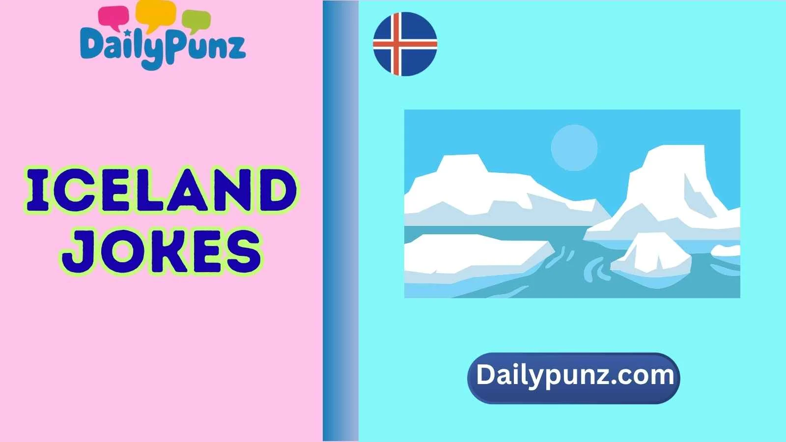 245+ Iceland Jokes That Will Melt Your Coldest Mood - dailypunz.com
