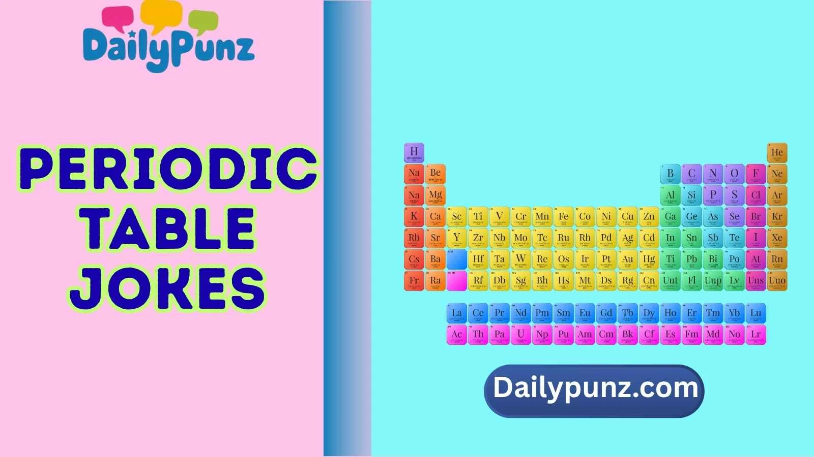 245+ Periodic Table Jokes That Will Spark Your Inner Genius - dailypunz.com