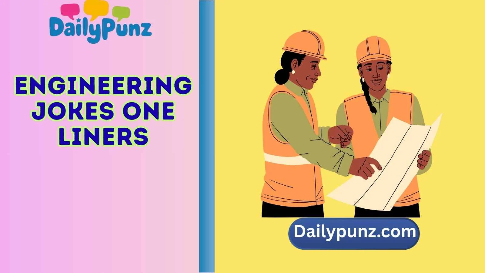 247+ Engineering Jokes One Liners That Will Crack You Up - dailypunz.com