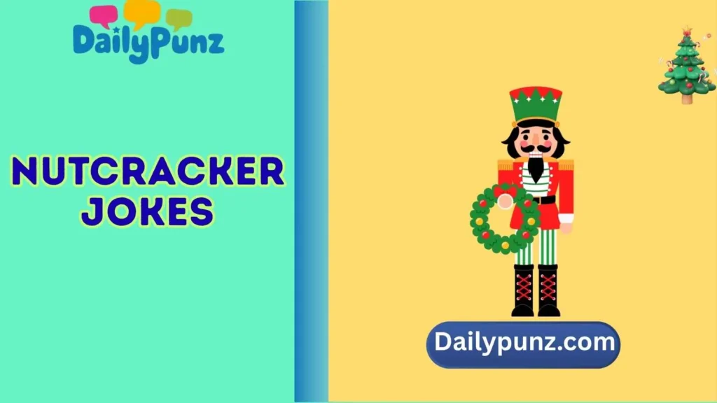 245+ Nutcracker Jokes Ultimate Fun Edition for Holiday Laughs ...